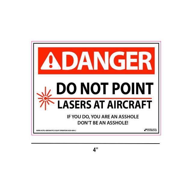 DANGER - DO NOT POINT LASERS AT AIRCRAFT – Sierra Hotel Aeronautics